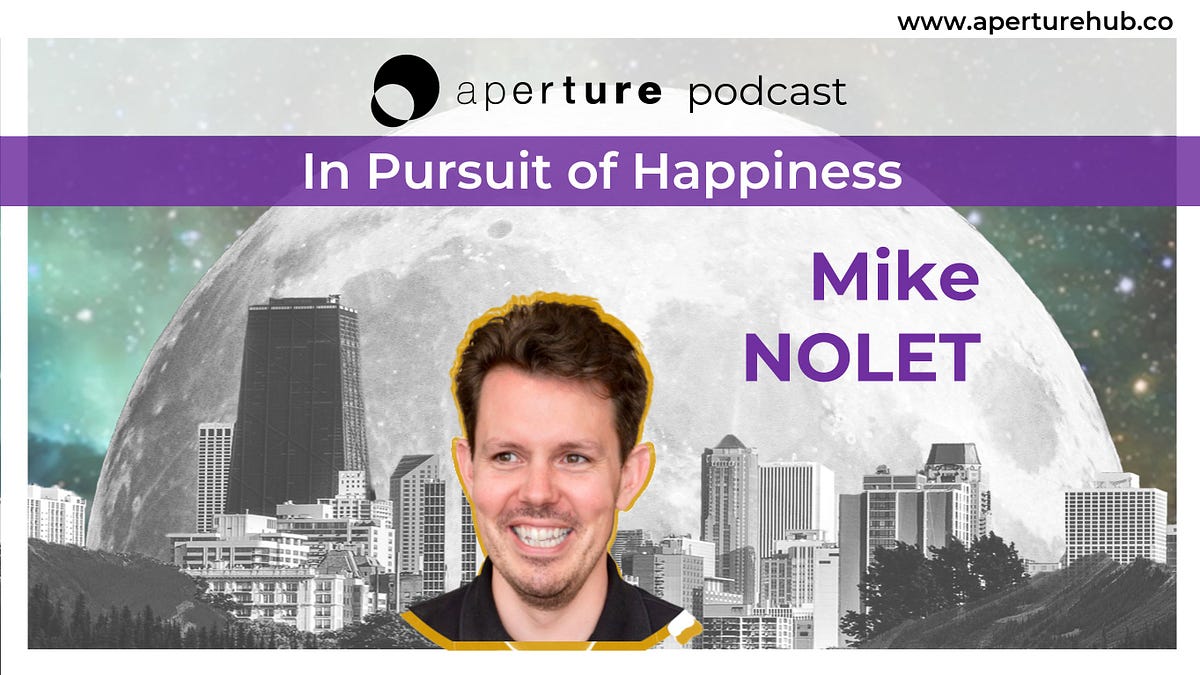 In Pursuit of Happiness (#3). Together with Mike Nolet, CEO of… | by ...