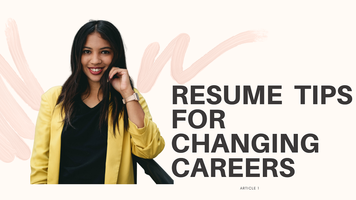 Resume Tips for Changing Careers. So you want to change your career ...