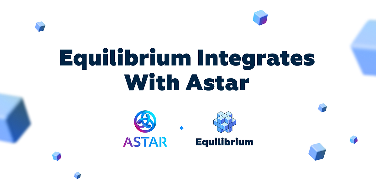 The Equilibrium Astar XCM Integration is Here! | by Equilibrium ...