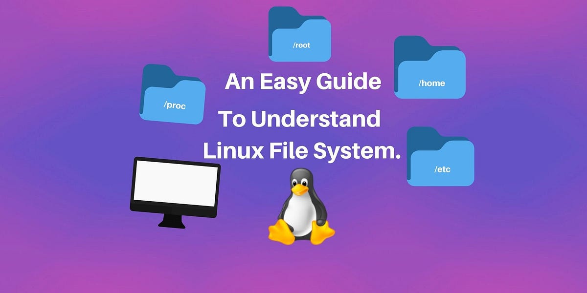 An Easy Guide To Understand Linux File System. | by Sunny sharma | Medium