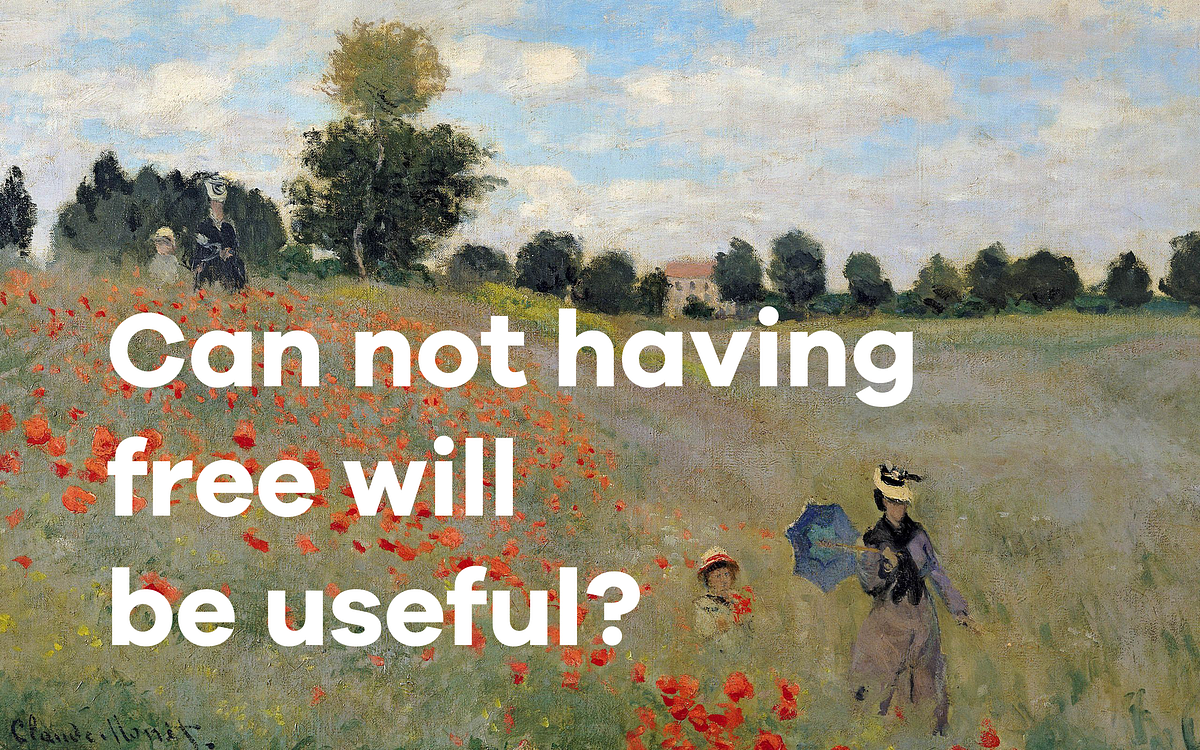 The unexpected benefits of not having free will | by Iwo Herka | Lambda ...