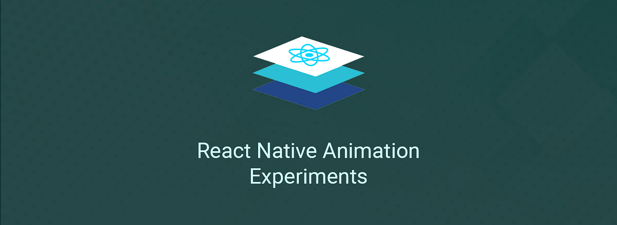 React Native Animation Experiments By Geekyants The Geekyants Blog