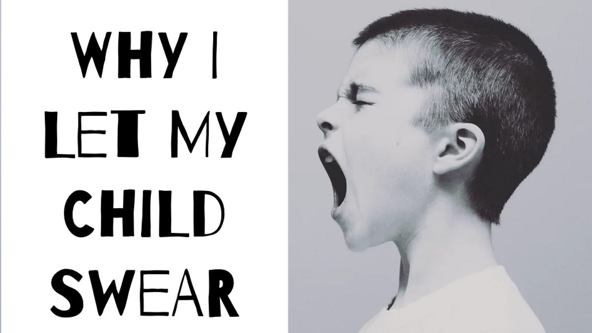 The Surprising Benefits of Letting Your Child Swear | by A. J. Gabs ...