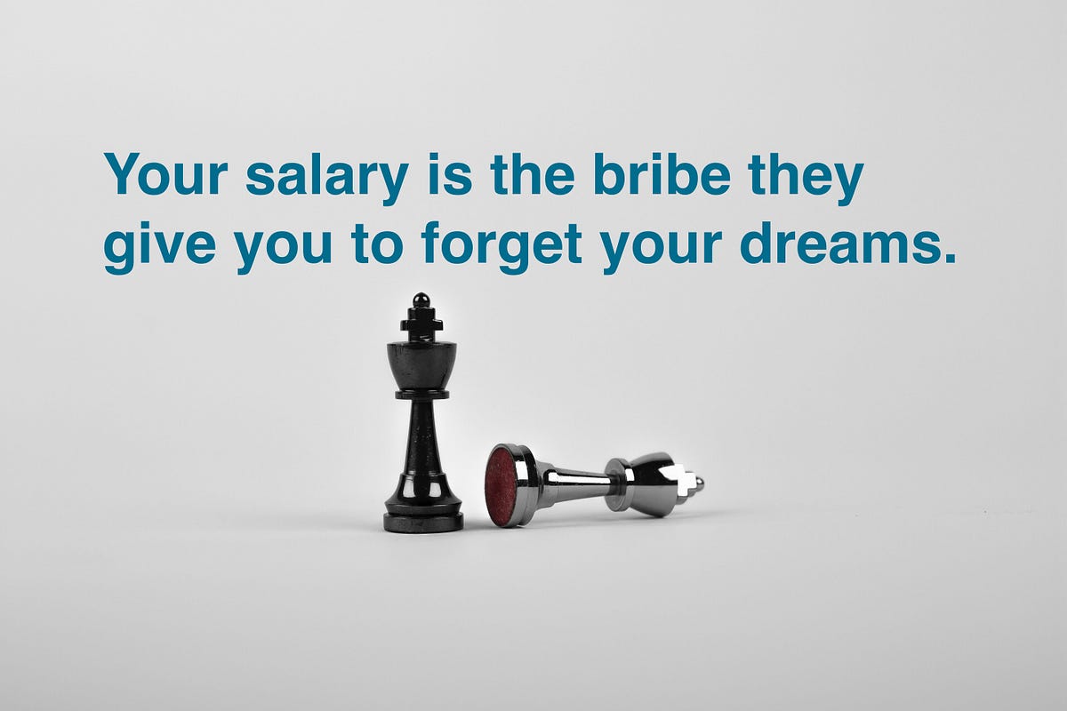 How Much Did They Pay You To Give Up On Your Dreams? | by Moe Bagheri ...