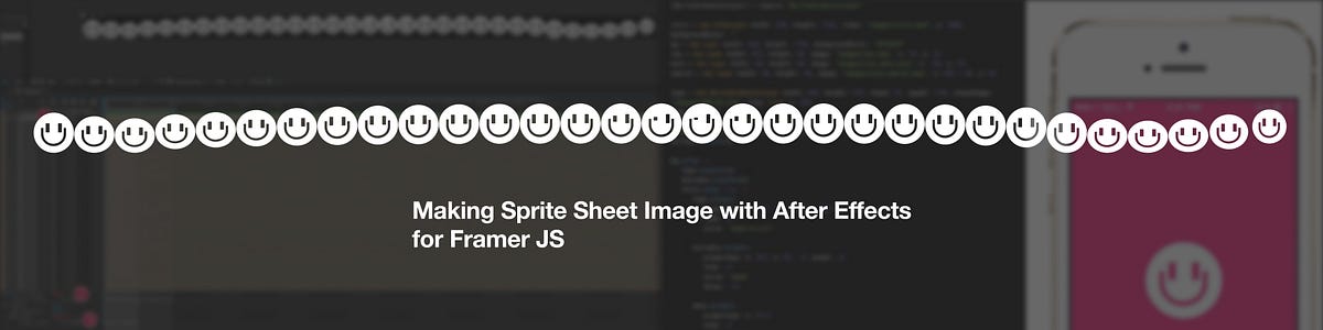 Making Sprite Sheet Image with After Effects for Framer JS | by K. Joon ...