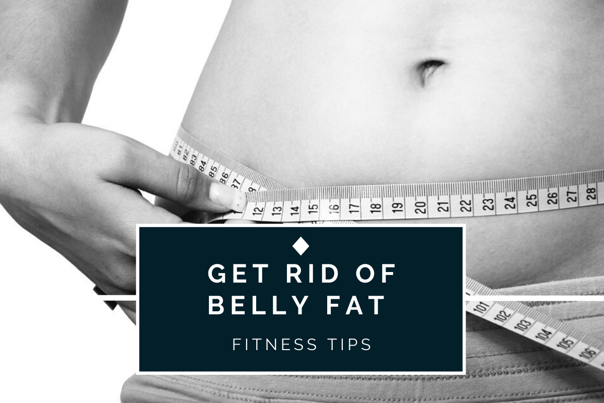 Want to Know How to Get Rid of Belly Fat? Read the tips here! | by Fit ...