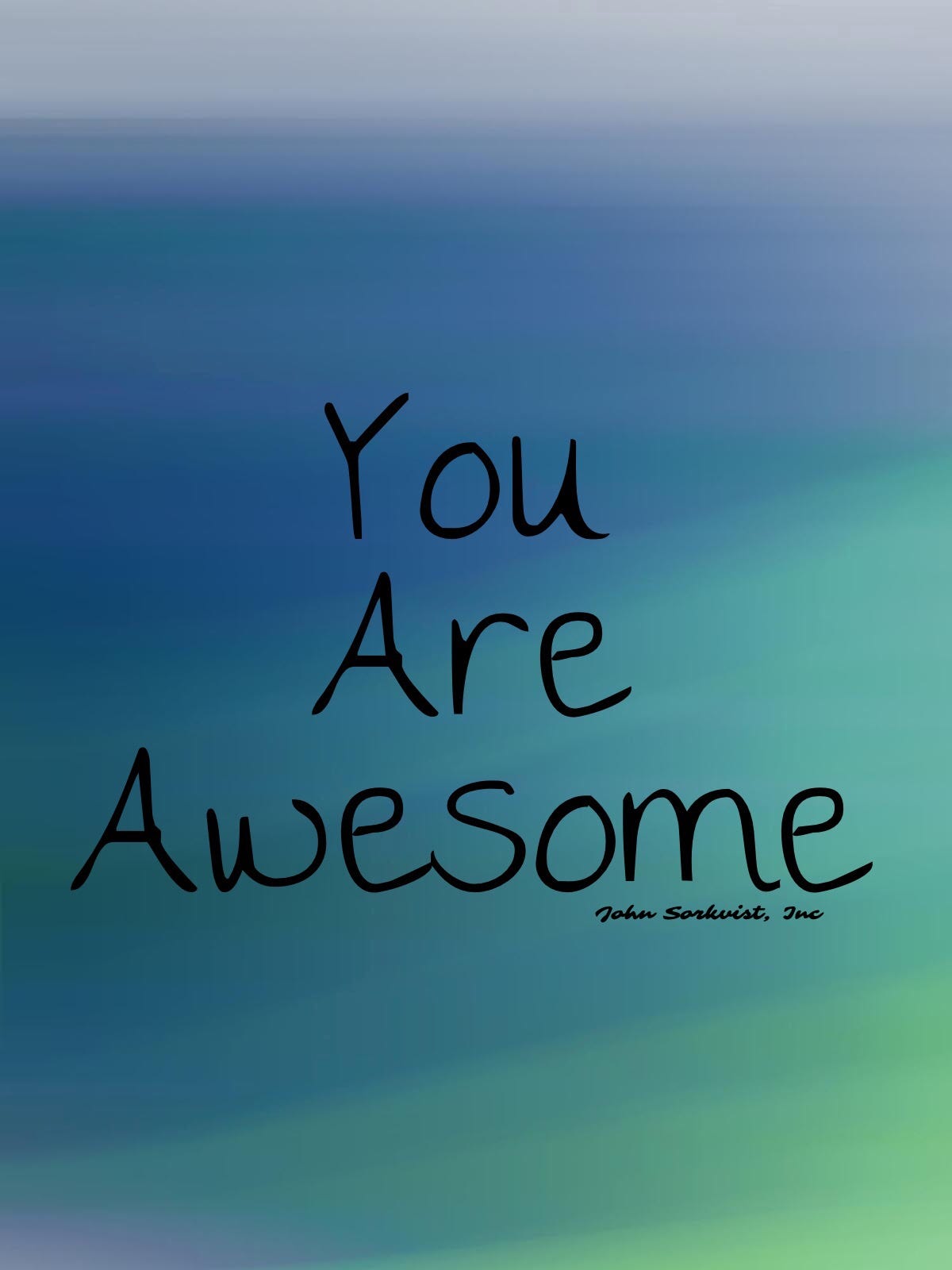 You Are Awesome. You know why your are awesome because… | by John ...