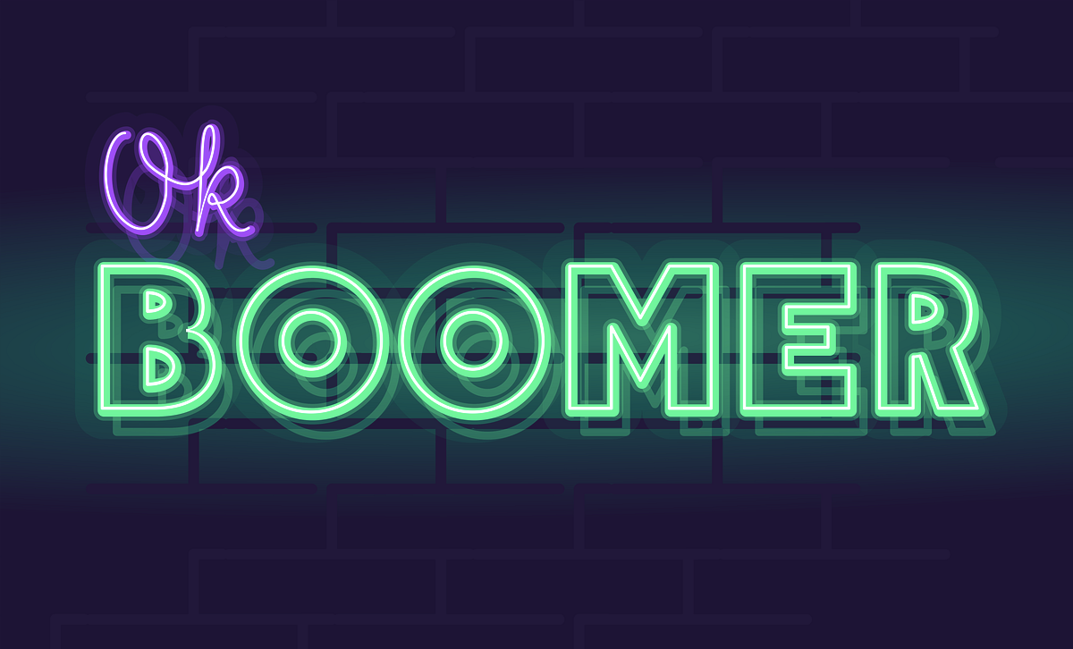 Hey Boomer, Shut the “F” Up. Generational divide we have not seen… | by ...