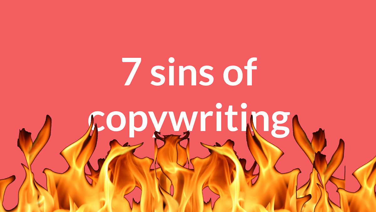 The seven deadly sins of business writing | by Adam Stones | Medium