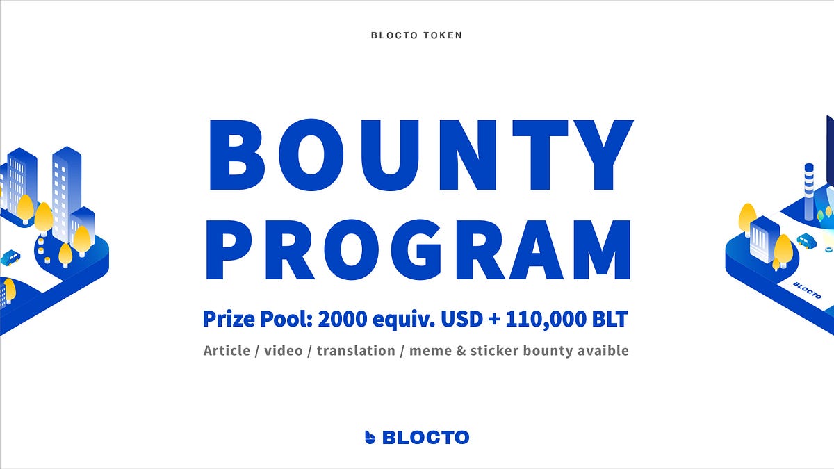 Blocto Token Bounty Program — 2000 equiv. USD + 110,000 BLT prize pool ...