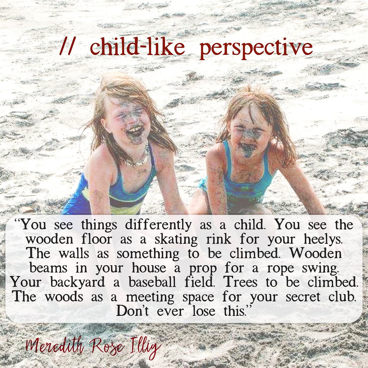 You see things differently as a child. | by meredith rose poetry | Medium