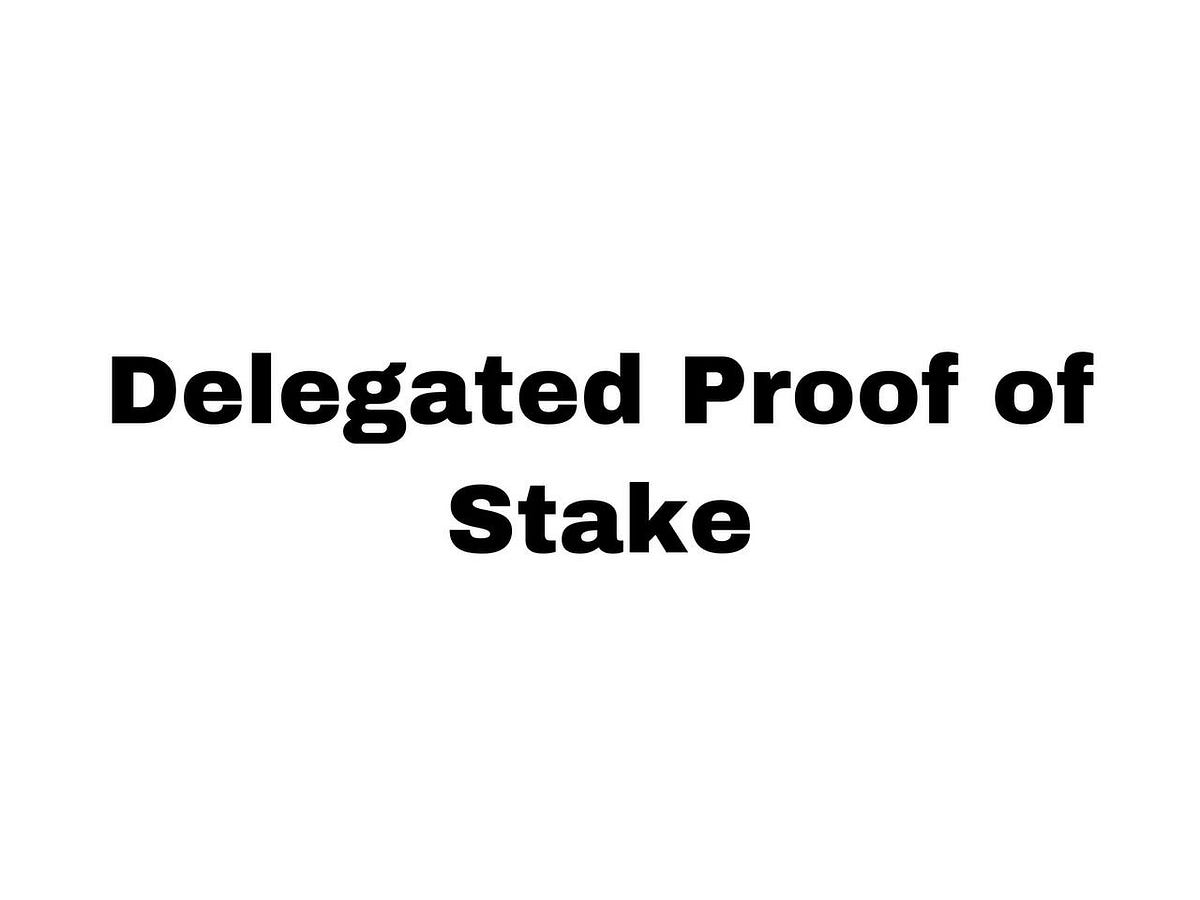 Delegated Proof of Stake (DPoS). Introduction | by Salazar Slytherin ...