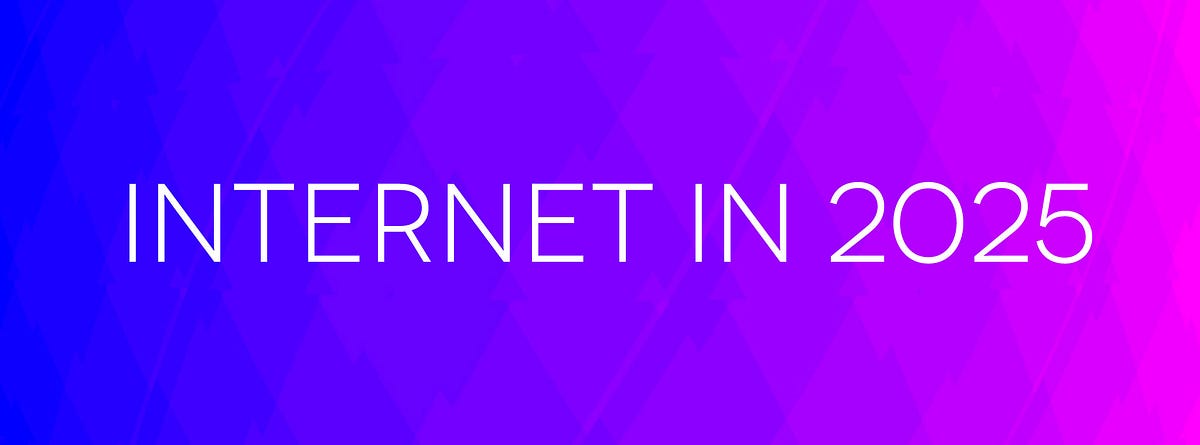 Internet in 2025. Web 3.0 — the Web of Economic Nodes | by Mikko ...