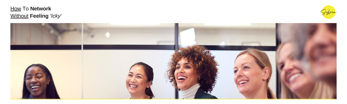 How to Network without Feeling ‘Icky’ | by Sylvia | Feb, 2022 | Medium