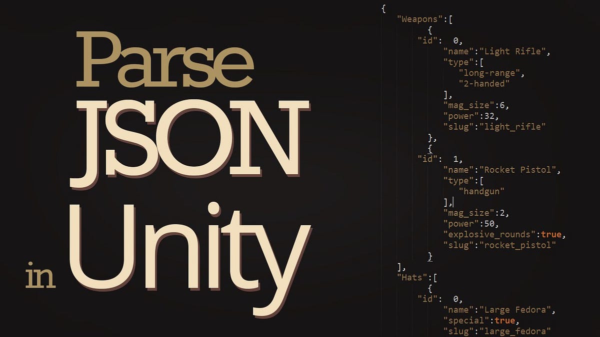 How to parse a JSON in Unity (using C#) without using the third party plugins | by ashdeep ...