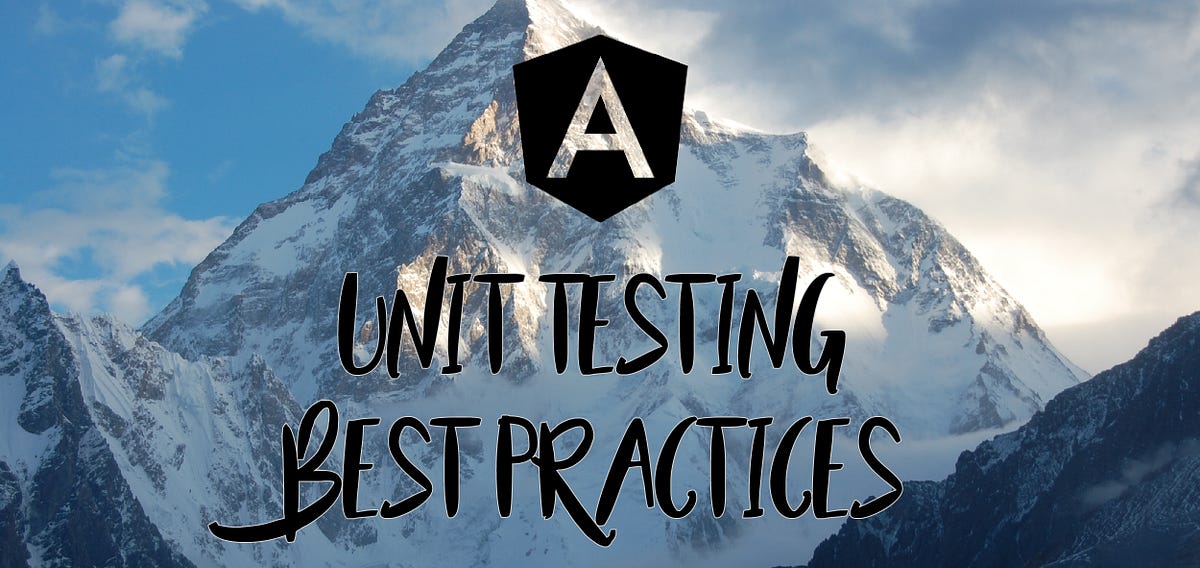 Unit Testing — Best Practices Testing Angular Applications By 9942