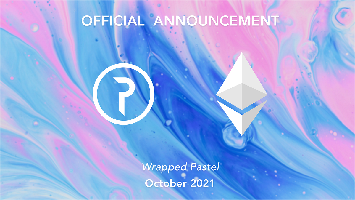 Announcing the launch of Wrapped Pastel Conversion Services | by Pastel | PastelNetwork | Medium
