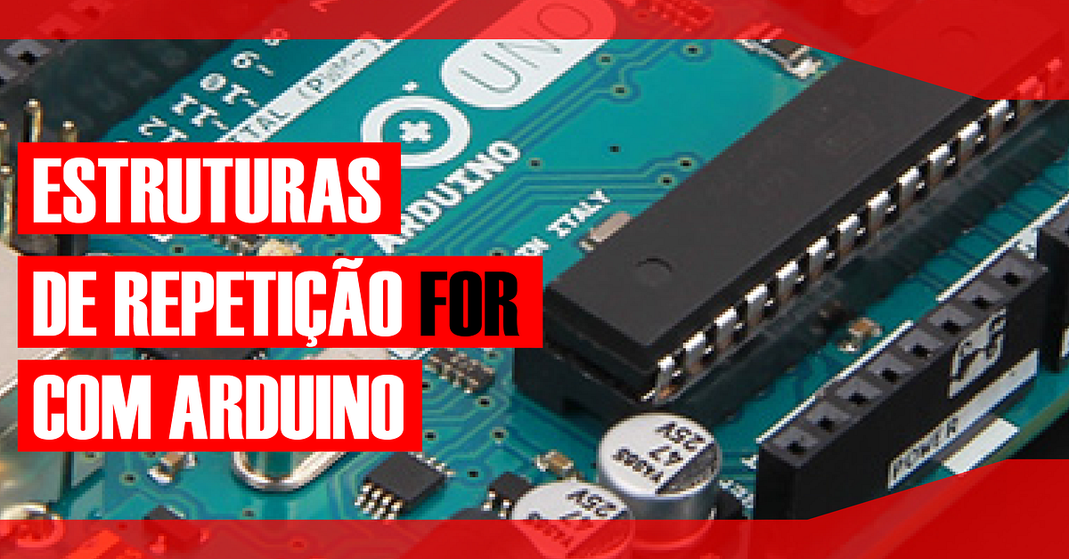 ARDUINO EM 5 MINUTOS #3 —Otimizando os códigos do seu Arduino com ...