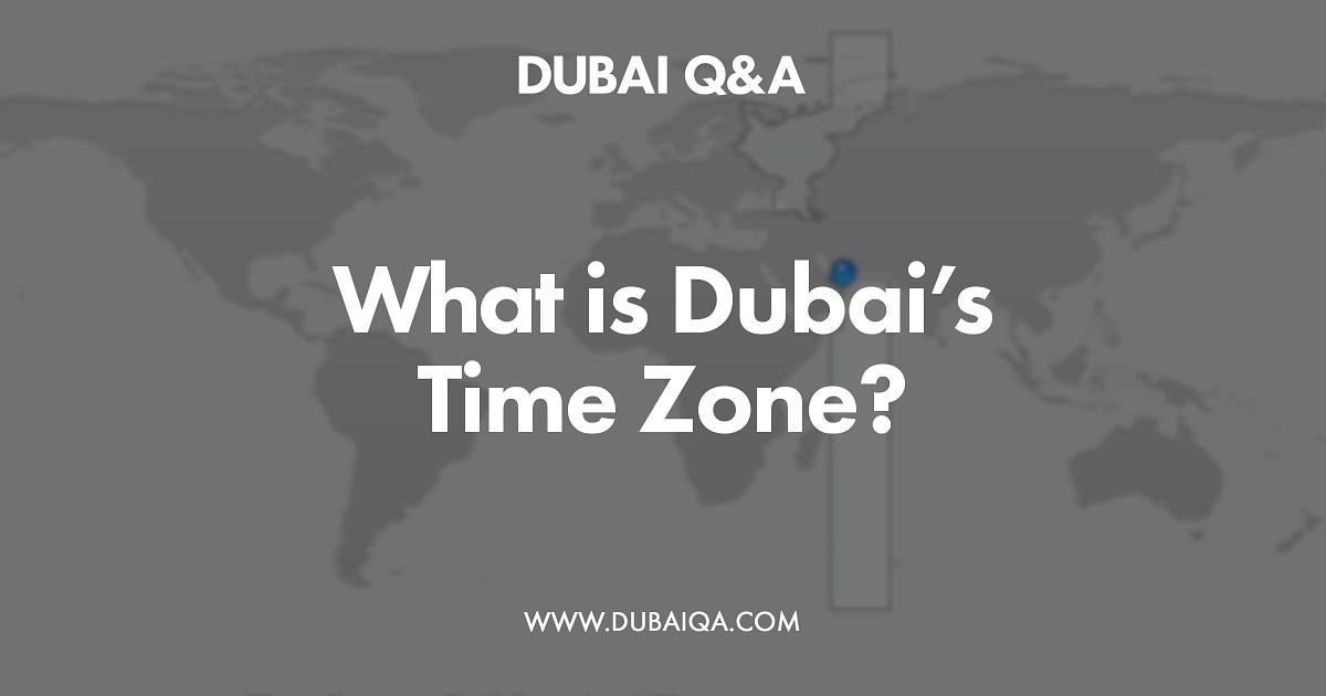 What is Dubai’s Time Zone?. What is Dubai’s Time Zone? | by Dubai | Medium