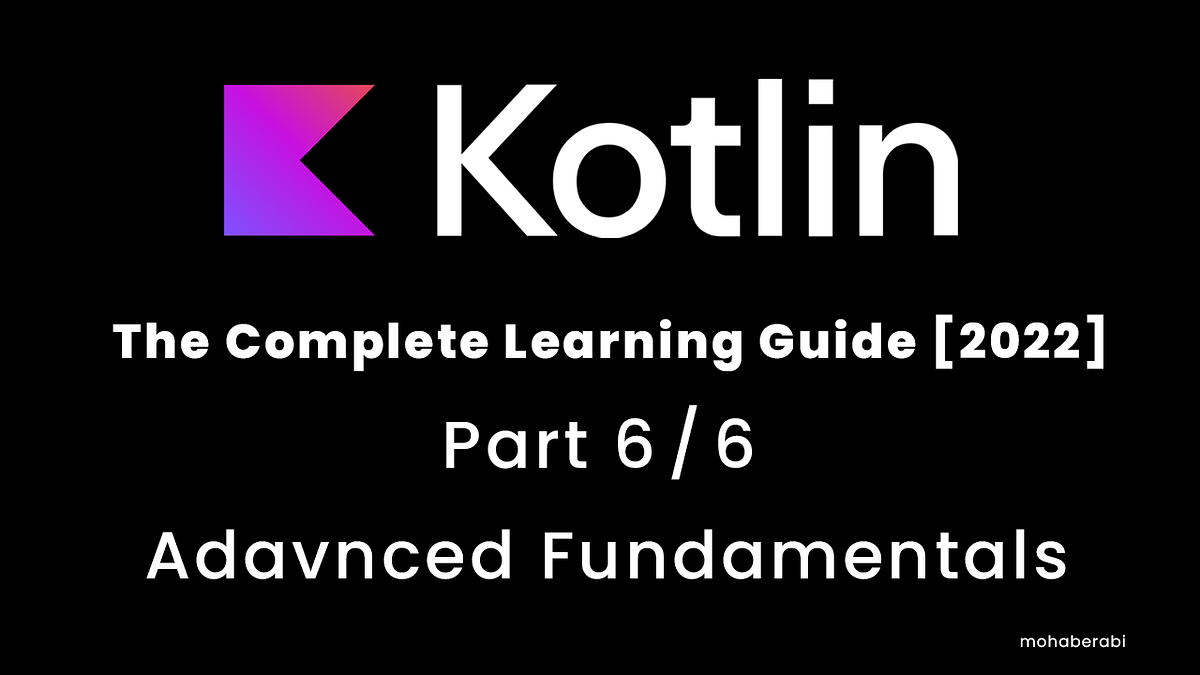 Kotlin Programming Langauge The Complete Learning Guide [2022] 6/6 ...