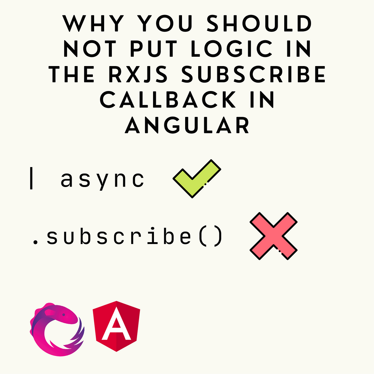 Why You Should Not Put Any Logic In The Rxjs Subscribe Callback In Angular Javascript In Plain 7447