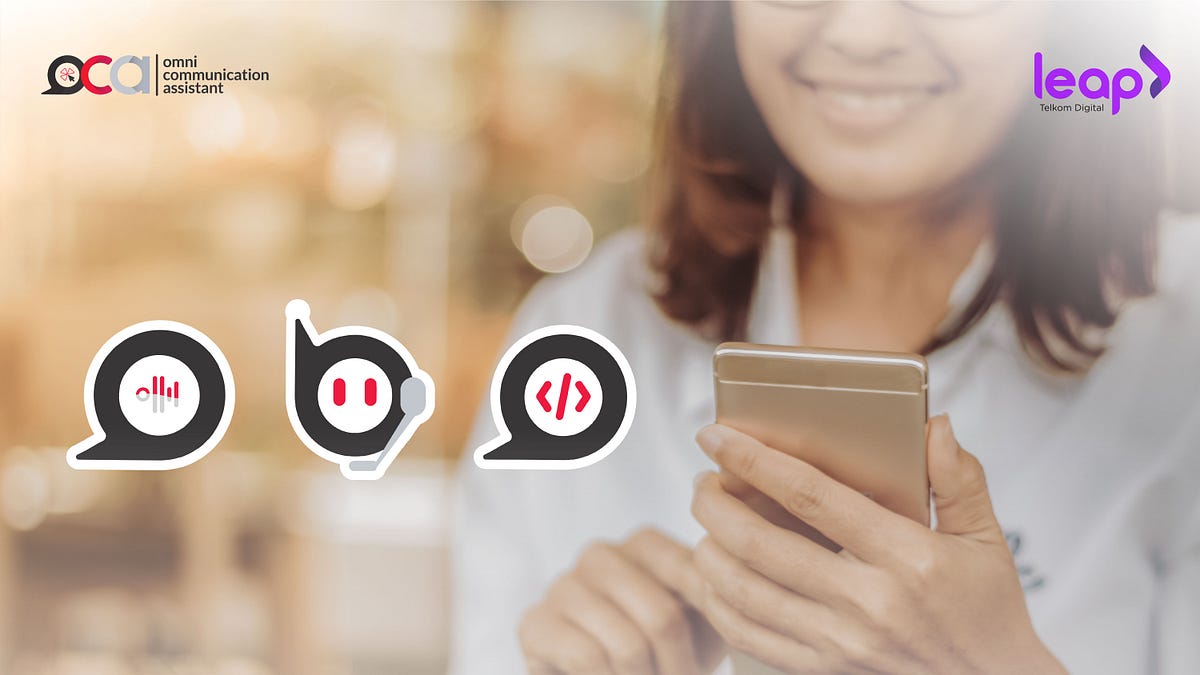 Omni Communication Channel (OCA) Telkom | by Leap | Leap Telkom | Medium