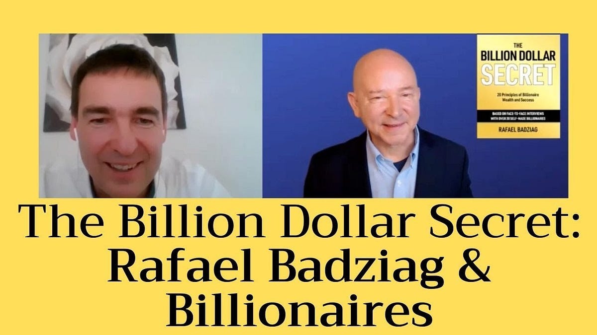 The Billion Dollar Secret Rafael Badziag On Secrets Of 21 Self Made
