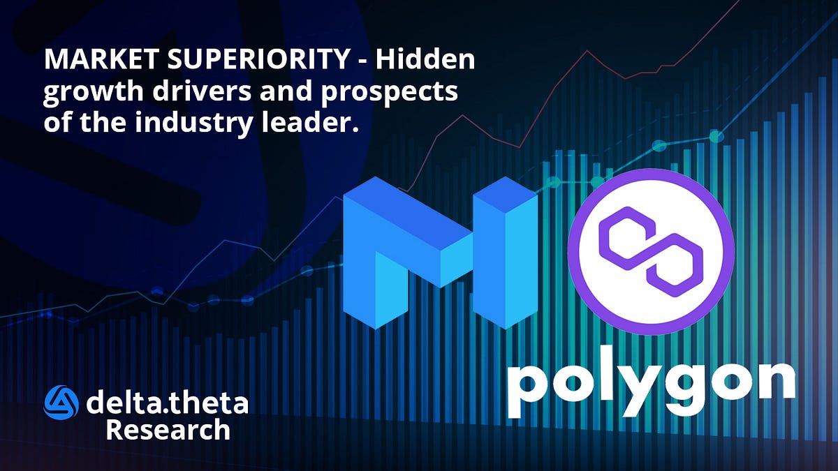 Market Superiority — Polygon hidden growth drivers and prospects of the ...