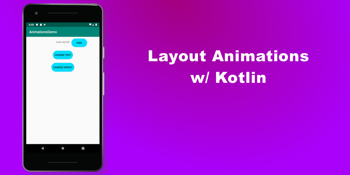 Android Layout Transitions w/ Kotlin | by Tristan Larsin | Medium