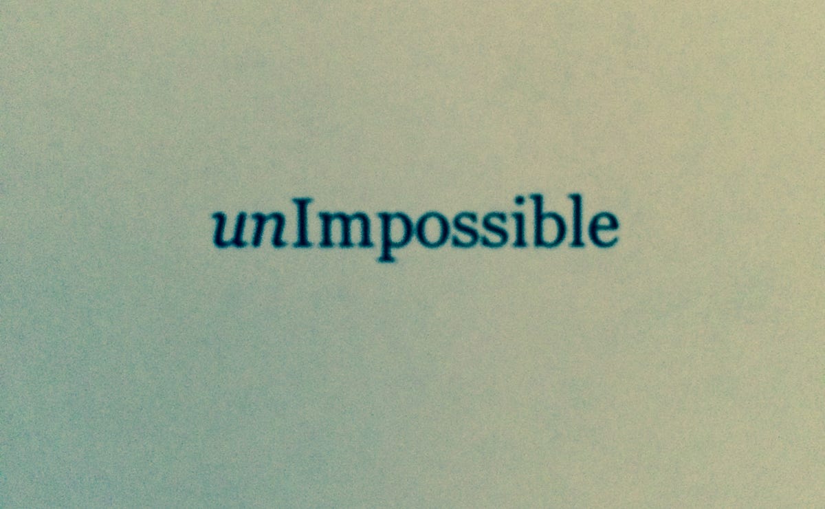 Unimpossible. I once thought that there was something… | by Michael ...