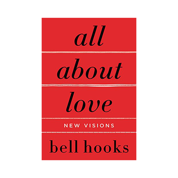 tl;dr — All About Love by bell hooks | by Andy Biar | Medium