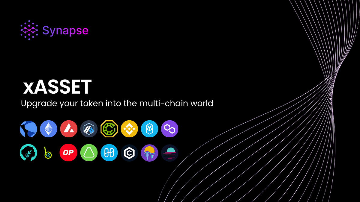 Introducing Synapse xAssets. Upgrade your token into the multi-chain… | by Synapse Protocol ...