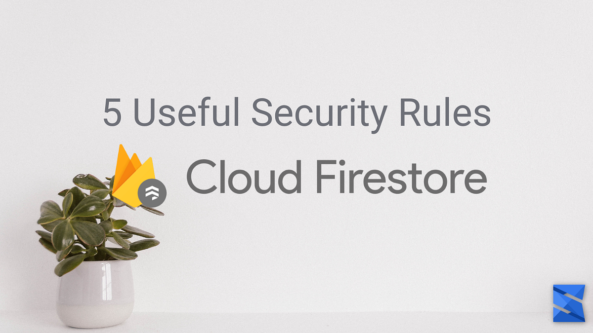 5 Firestore Rule yang Sering Dipakai dan Cara Pengunaannya | by Bayu Setiawan | SkyshiDigital ...