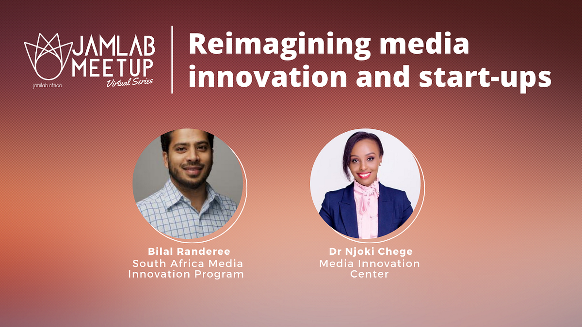 WATCH | Jamlab Meetup: Reimagining media innovation and start-ups ...