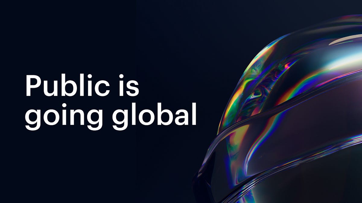 We’re expanding globally. Soon, Public’s investing platform will… | by ...