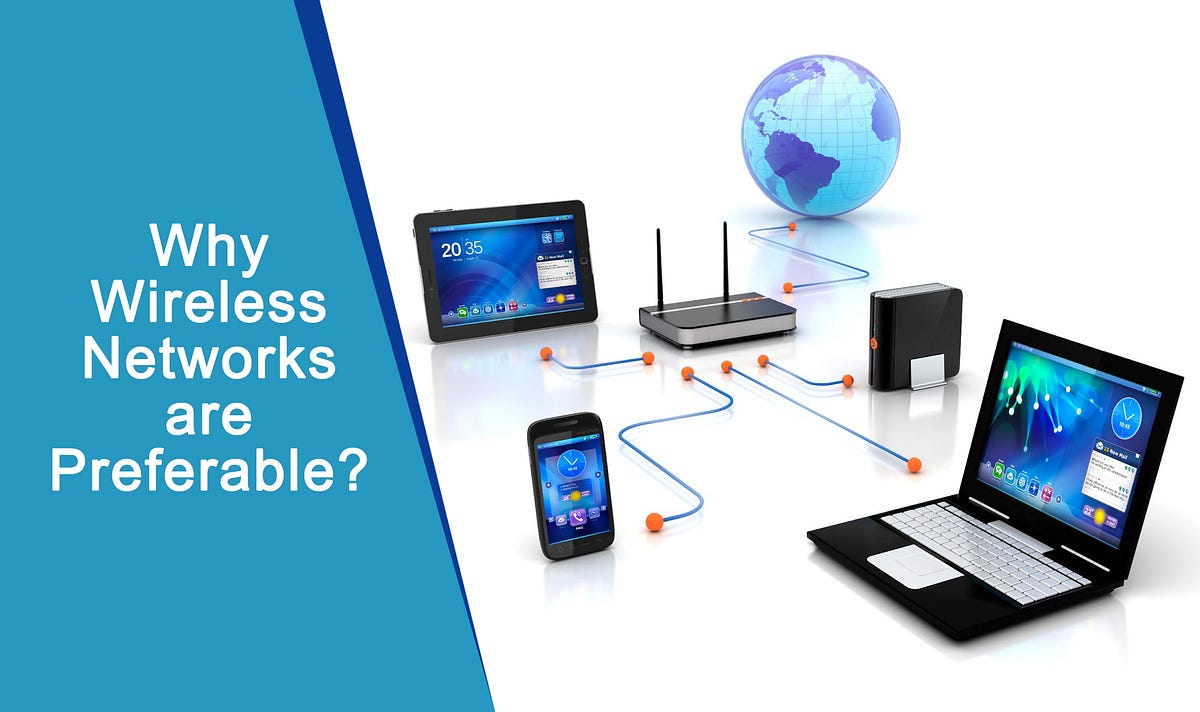 Why Wireless Networks are Preferable? | SupportTeq | by Support Teq ...