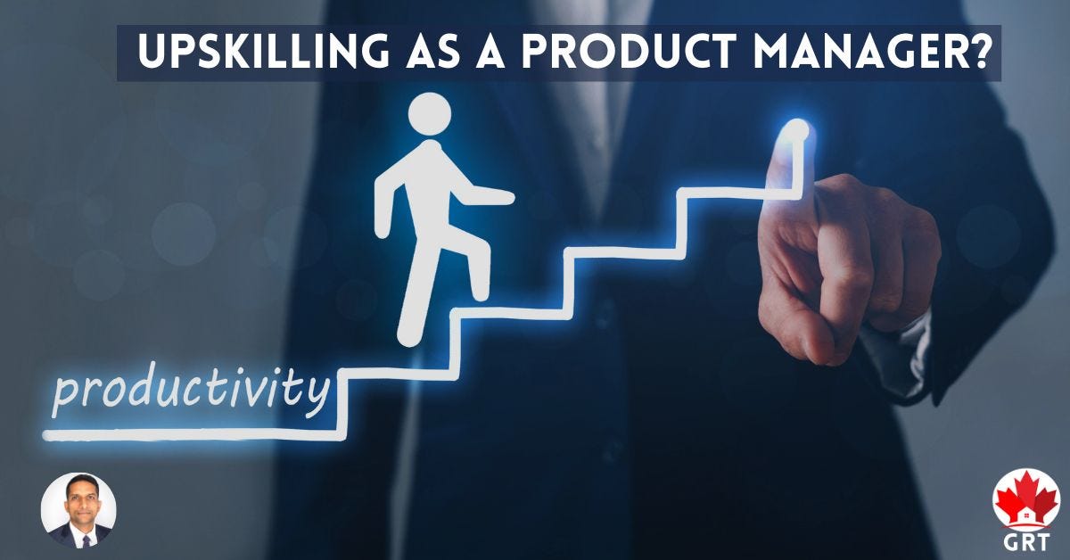 Upskilling as a Product Manager. In my view, “We Evolve As We Learn ...