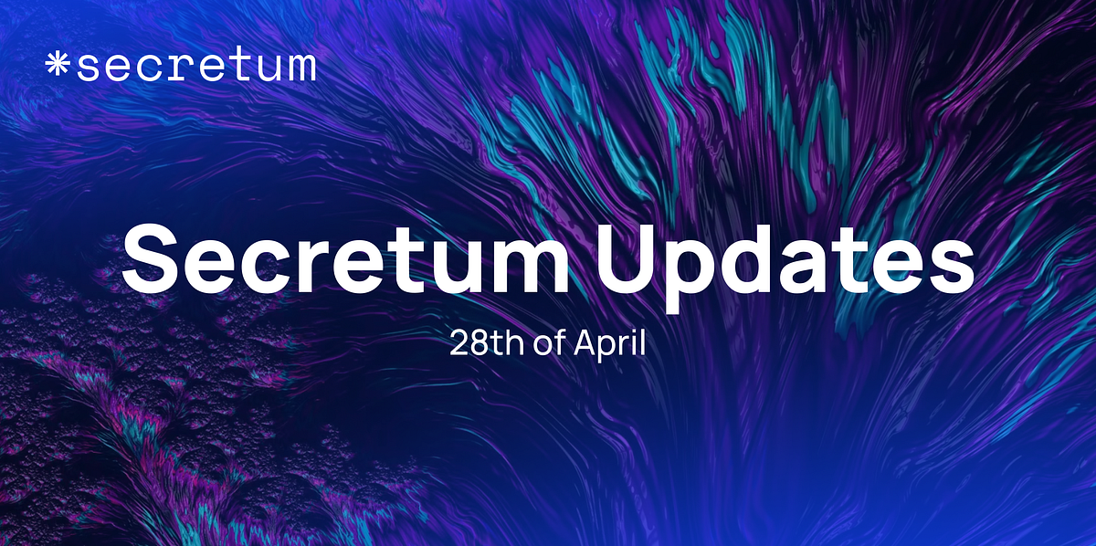 Secretum Updates. Hi, Secretum Community! | by Secretum App | Medium