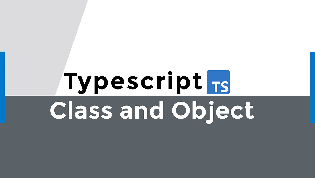 Typescript Class And Object Class By Coder 033 Nov 2022 Medium Typescript Class And Object Class By Coder 033 Nov 2022 Medium