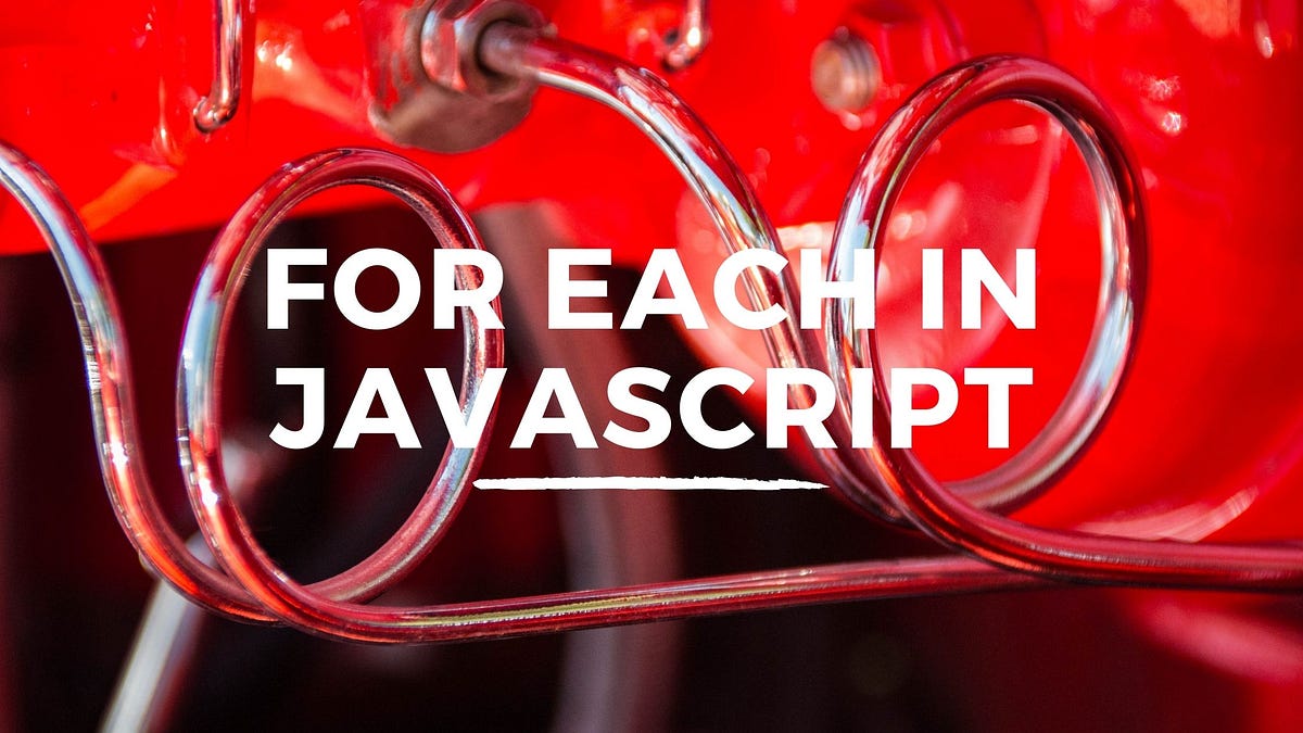 How To Use The Javascript Foreach Method Javascript In Plain English