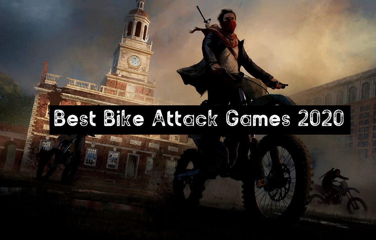 Best bike attack games 2020. For entertainment and spending time in ...