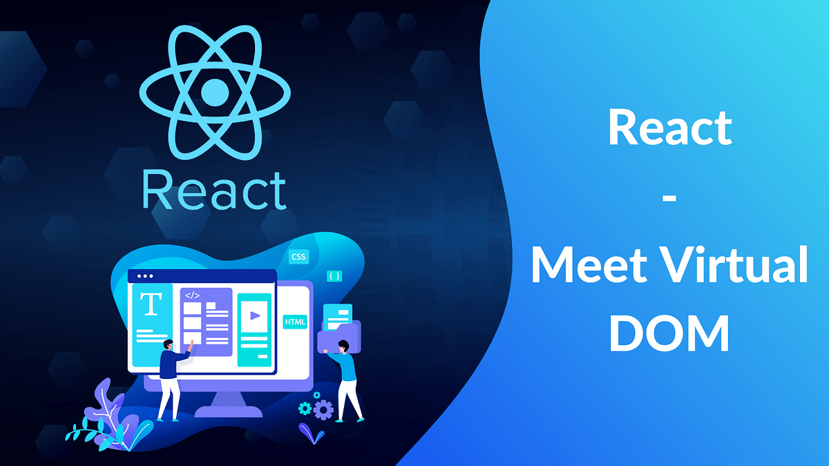 Virtual Dom In React Js A Quick Guide By Aditya Jani Feb 2023 Medium