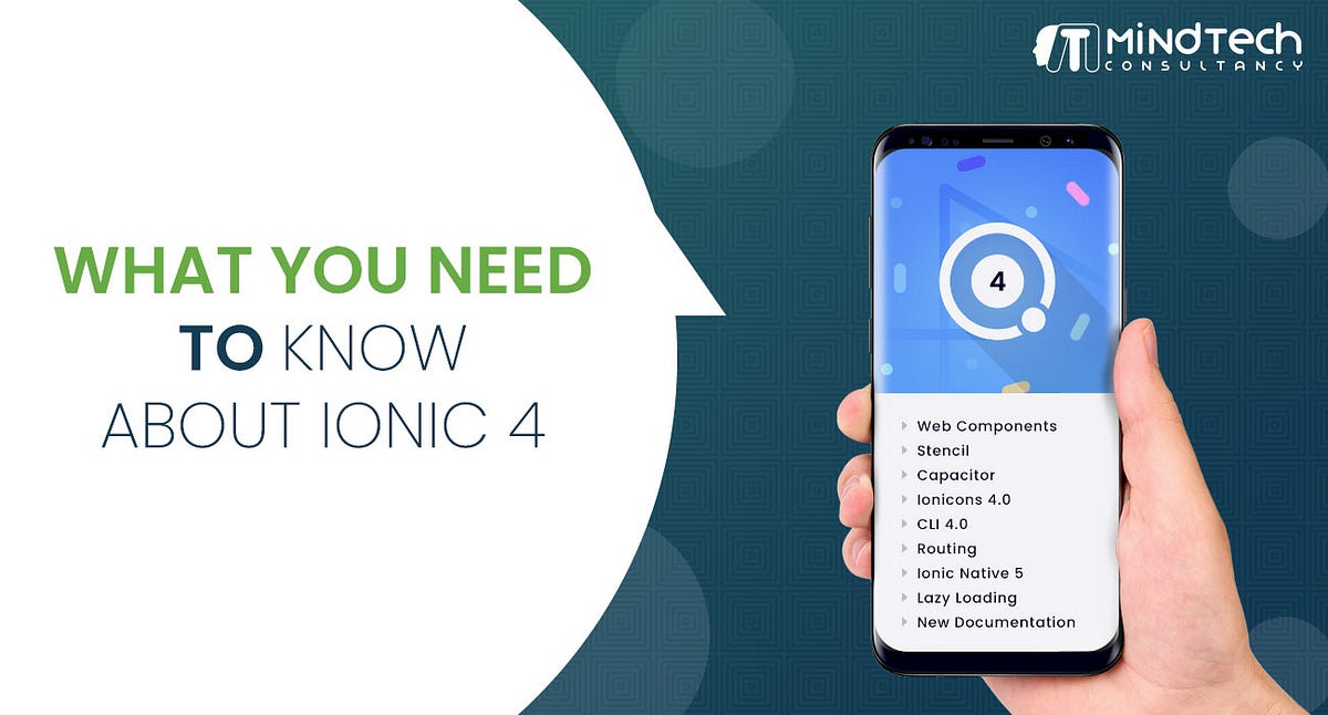 Ionic 4: New Features and Component | by MindTech Consultancy | Medium