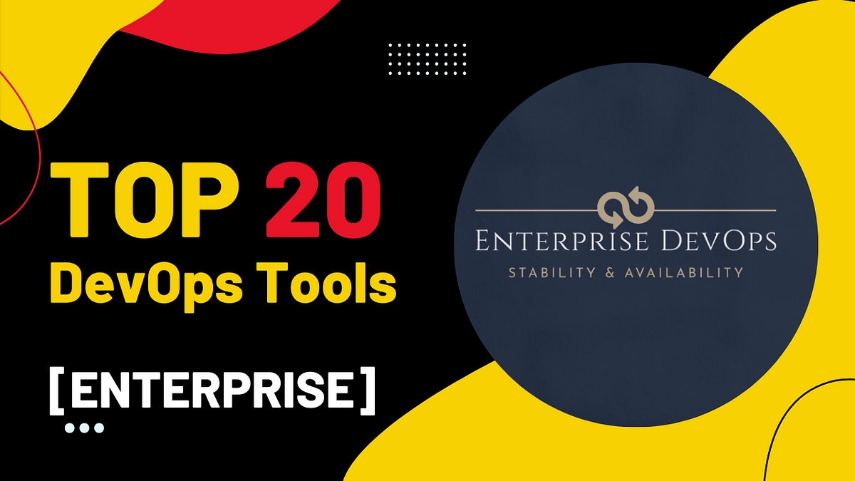 Top 20 Enterprise DevOps Tools | 2022 | by Enterprise DevOps | Medium Top 20 Enterprise DevOps Tools | 2022 | by Enterprise DevOps | Medium