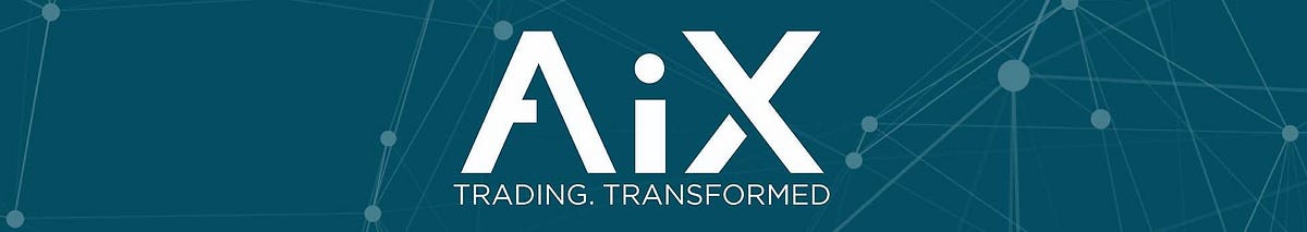 AiX completes first AI brokered trade | by Agnesa Dubovci | Ai-X | Medium