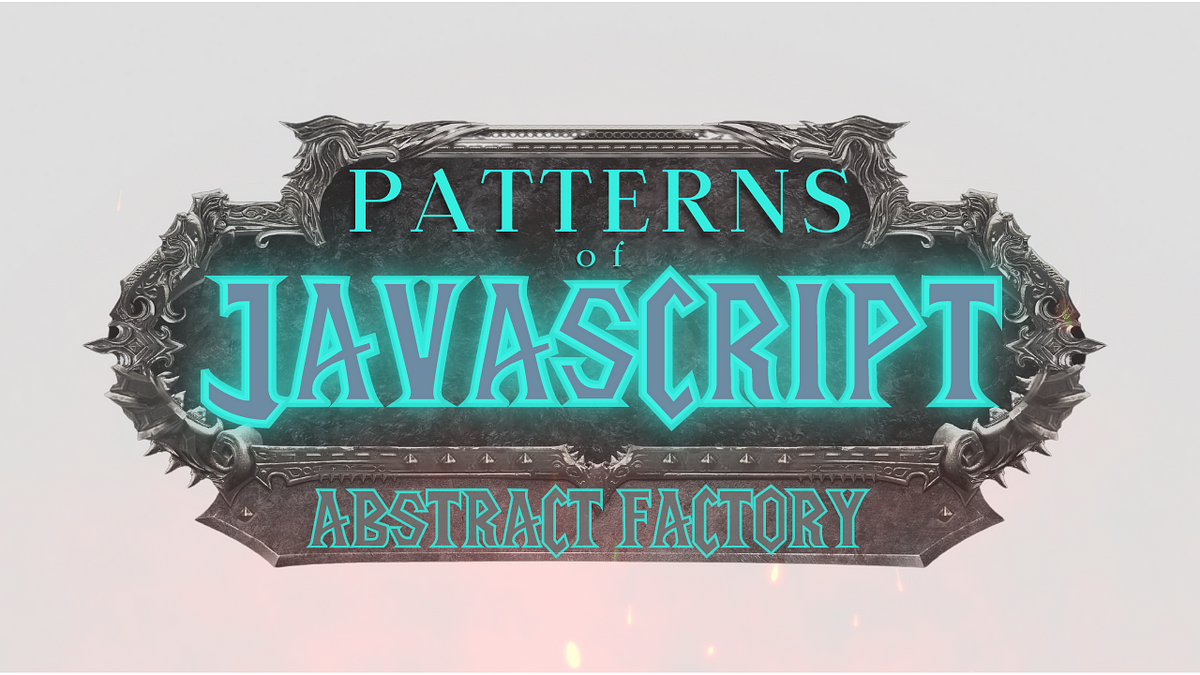 Patterns Of Javascript Abstract Factory Pattern Explained By Tower Defense By Arnold Abraham
