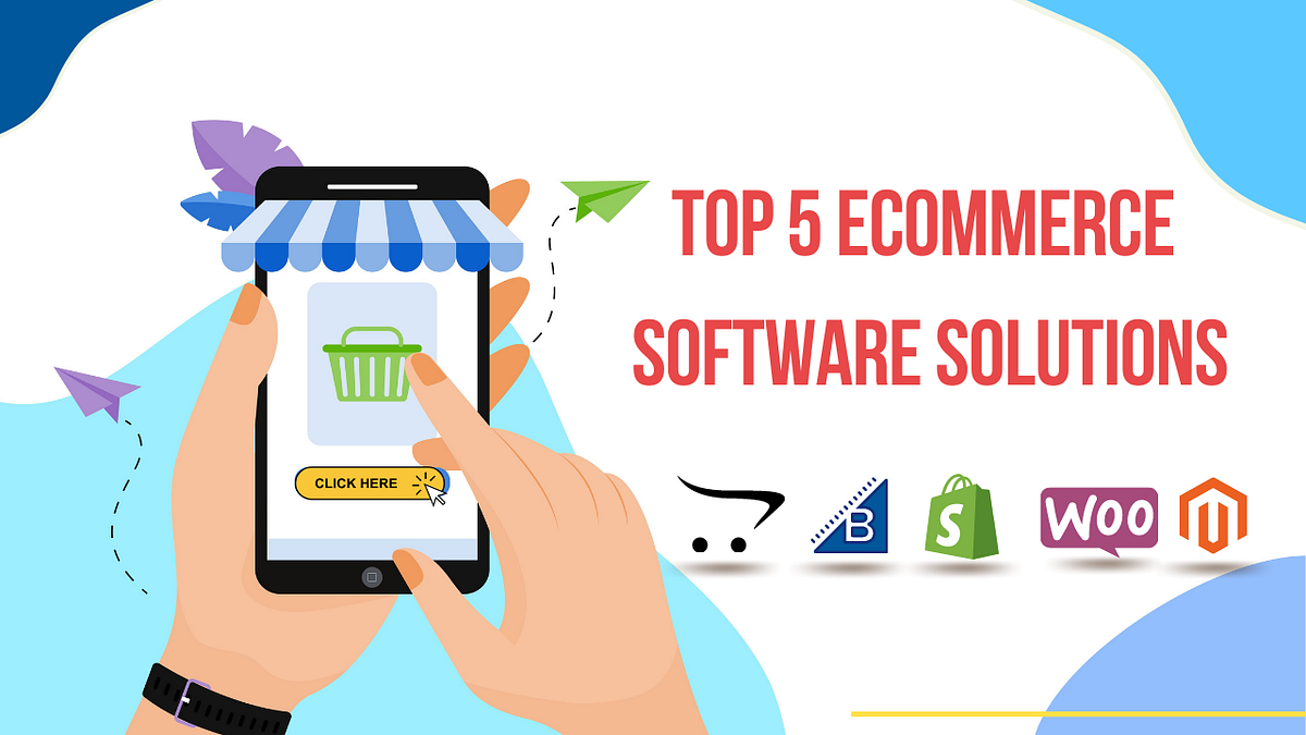 Top 5 Ecommerce Software Solutions To Build Your Ecommerce Store | by ...