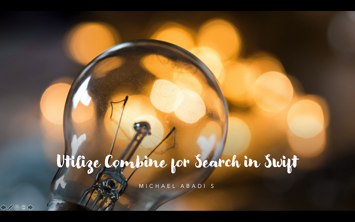 Utilize Combine For Search Engine In Swift By Michael Abadi S Mac Oclock Medium