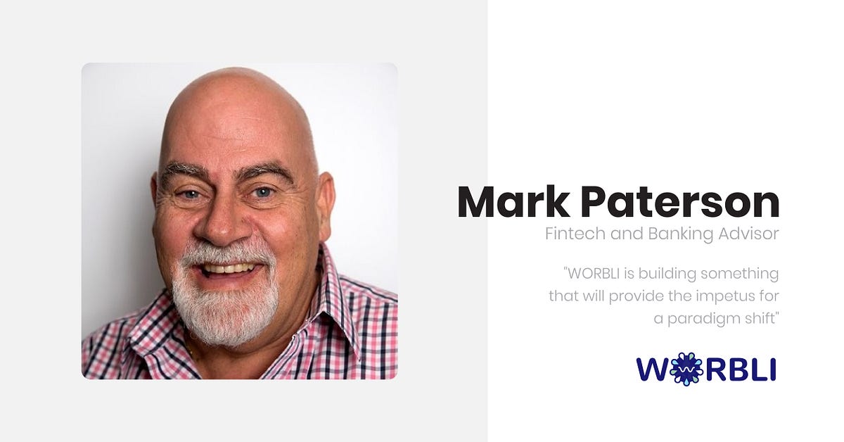 Welcome: Mark Paterson joins WORBLI. An expert in Fintech and Banking ...