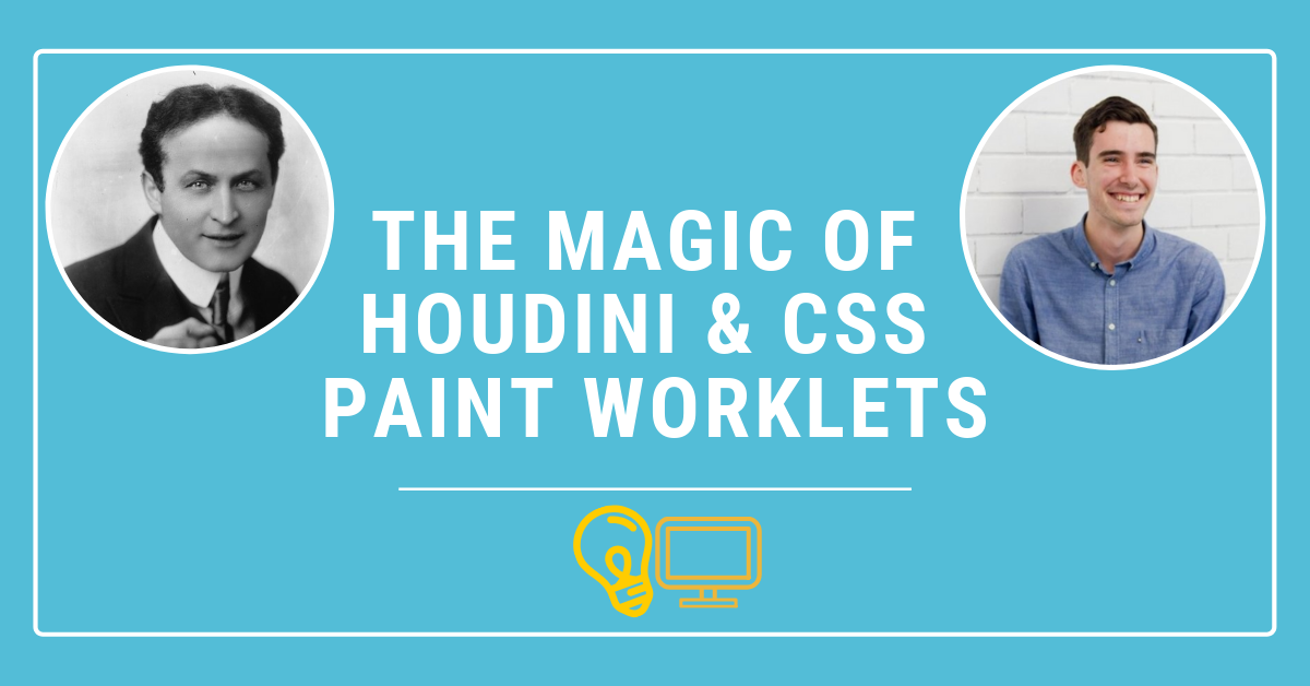 The Magic of Houdini and CSS Paint Worklets | by Coder Academy | Medium